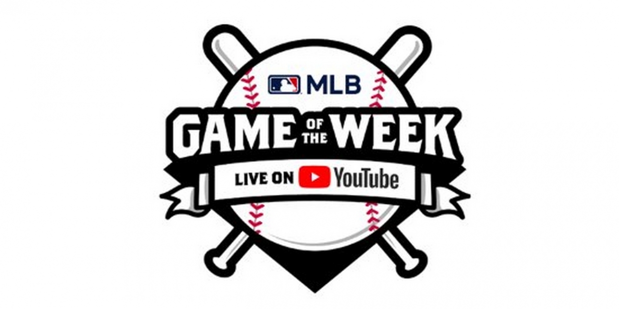 YouTube and MLB Announces August Matchups For MLB Game Of The Week Live ...