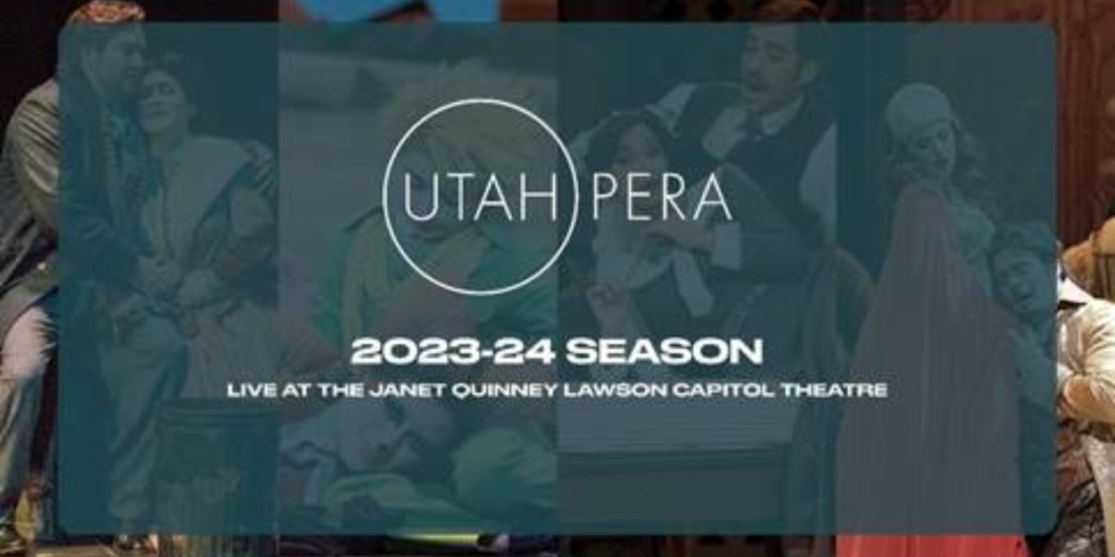 Utah Opera Announces 2023-24 Season