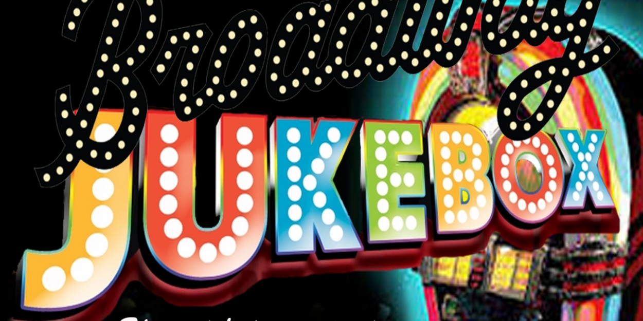 Drive In Theatre BROADWAY JUKEBOX Announced At Fountain Hills Theater