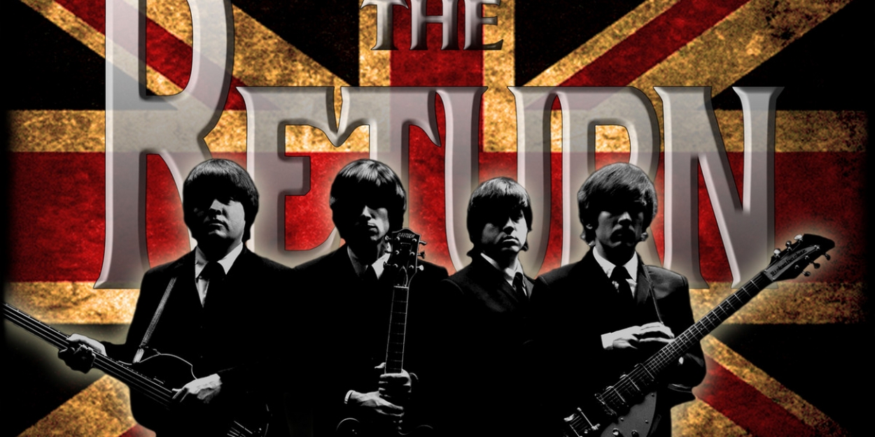 The Return: Beatles Tribute Band Plays Candlelight Dinner Playhouse