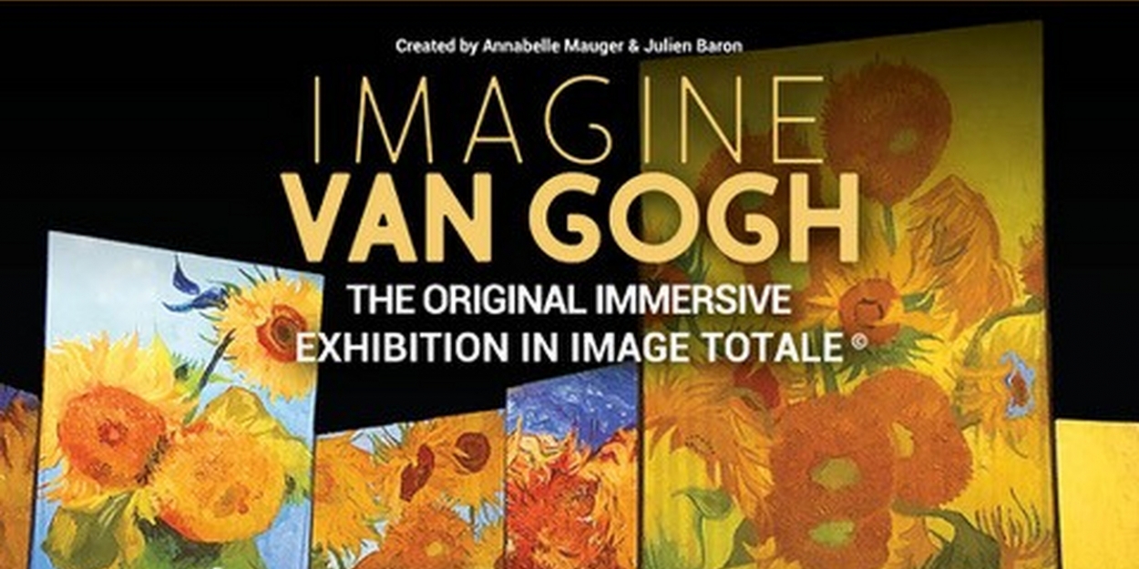 IMAGINE VAN GOGH Extends Boston Exhibition Through March 19, 2022