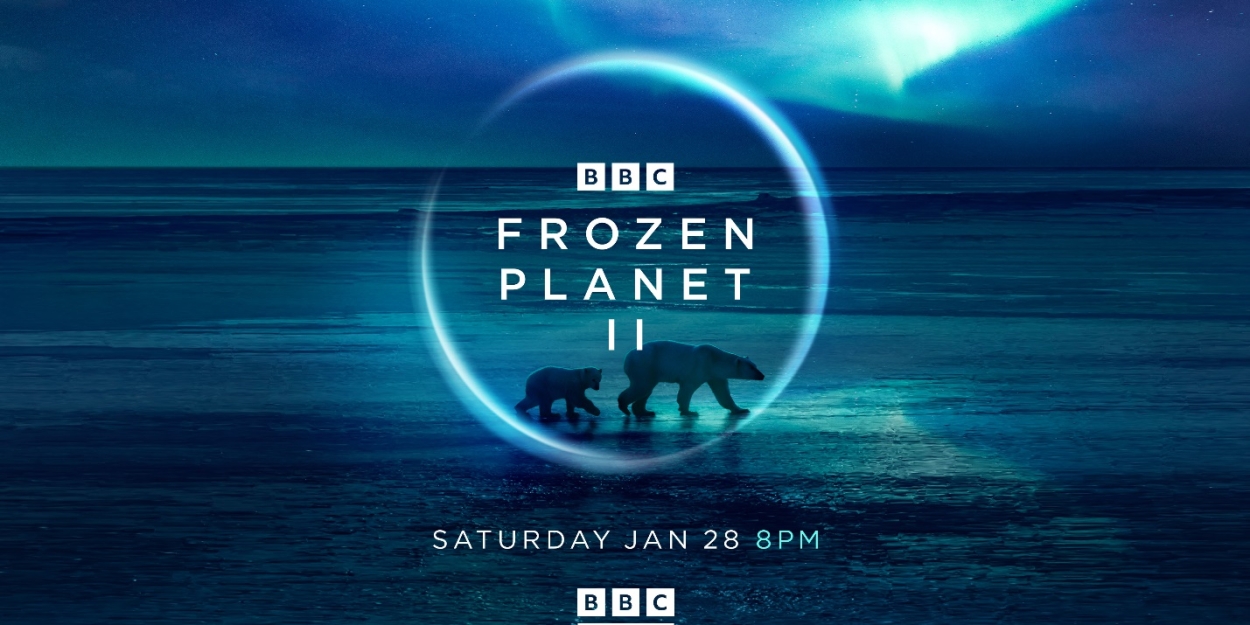 FROZEN PLANET II to Premiere on BBC in January