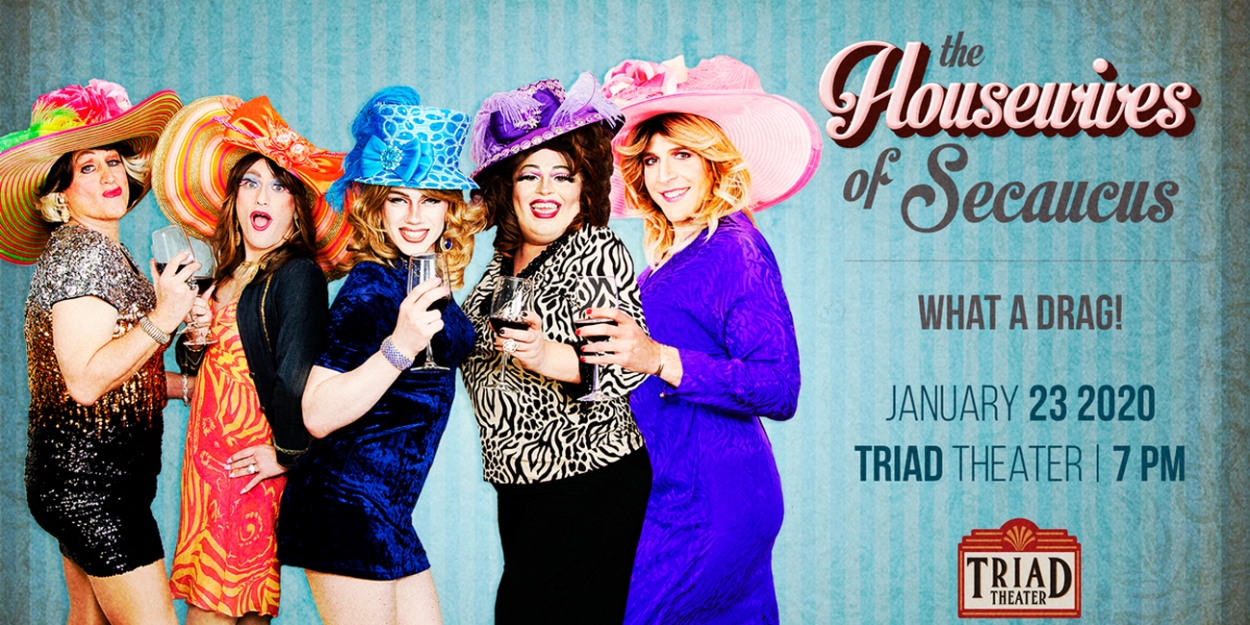 The Housewives Of Secaucus Come To The Triad Theater