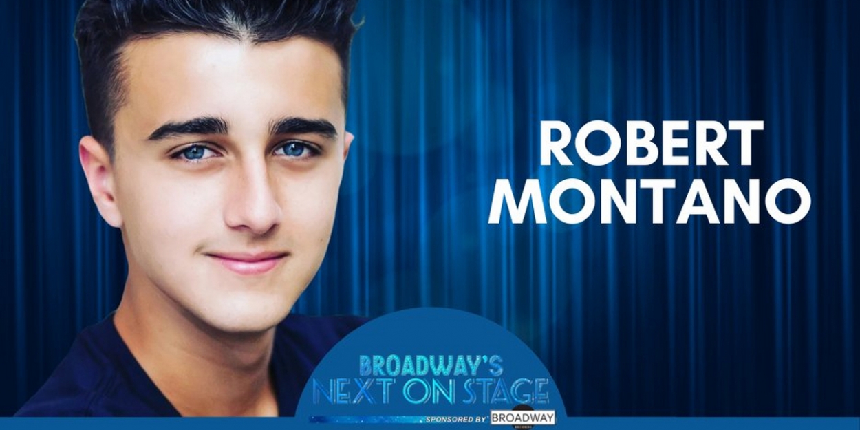 Robert Montano 'Lives and Breathes' Musical Theatre - Next on Stage
