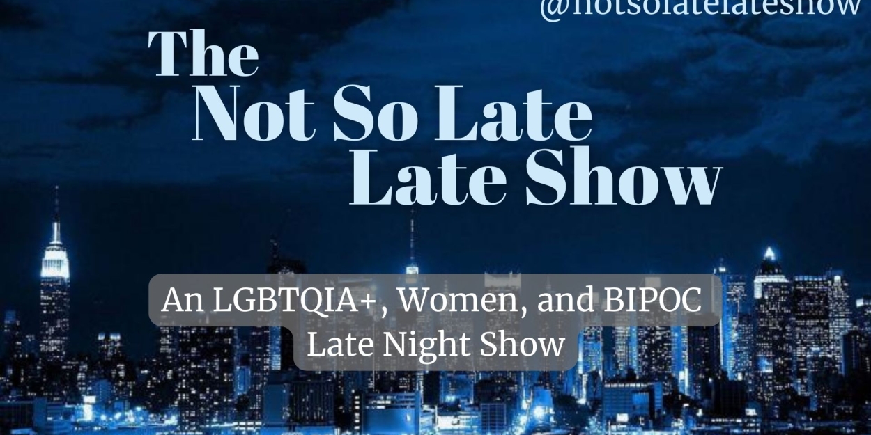 THE NOT SO LATE LATE SHOW to Play Caveat This Month