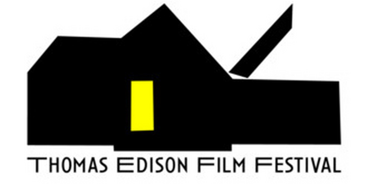 Thomas Edison Film Festival Announces Selection Of National And ...