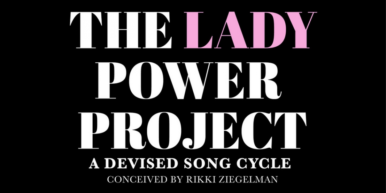 HARP Theatricals To Present Livestream Of THE LADY POWER PROJECT: A ...