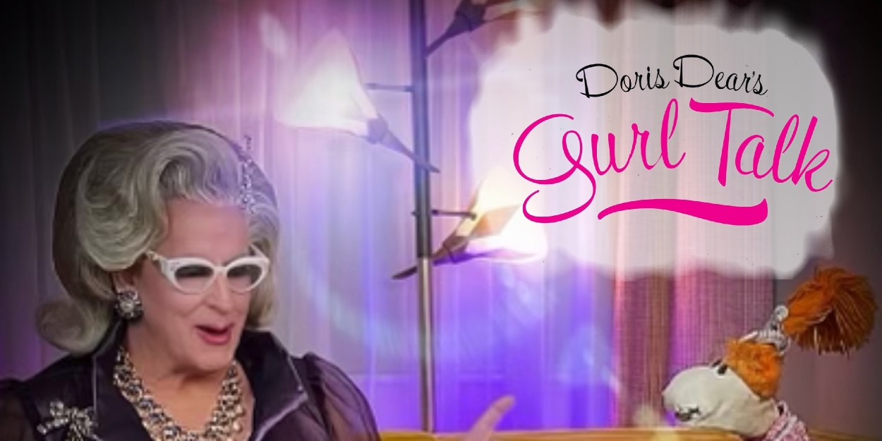 DORIS DEAR'S GURL TALK Bonus Episode Streaming Now On Broadway On Demand