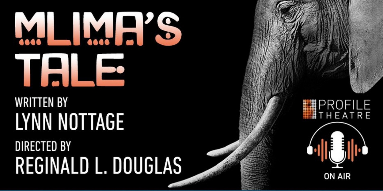 Review: MLIMA'S TALE at Profile Theatre [Audio Play]