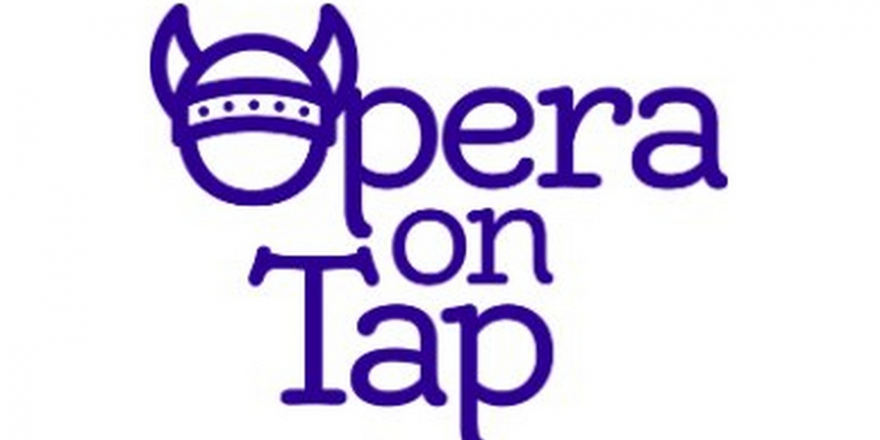 Opera On Tap Presents An Online Quarantine Cabaret Every Night