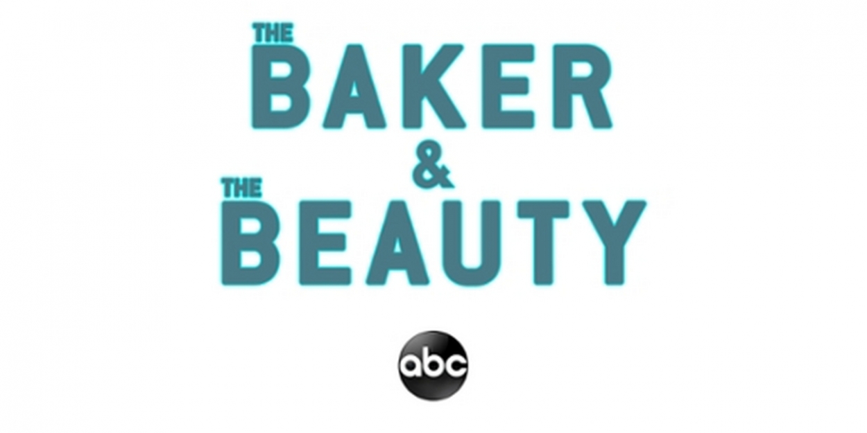 ABC Debuts New Trailer for THE BAKER AND THE BEAUTY