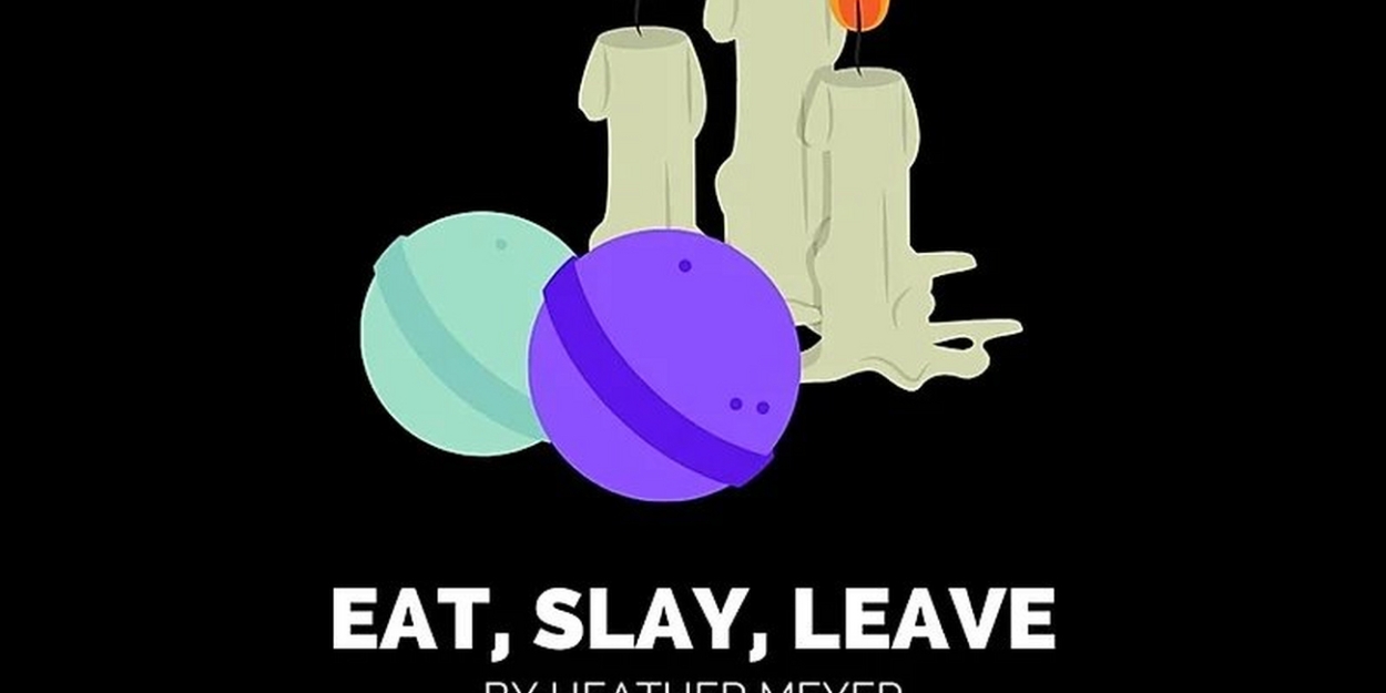 World Premiere Of EAT, SLAY, LEAVE is Now Playing at 3rd Act Theatre ...