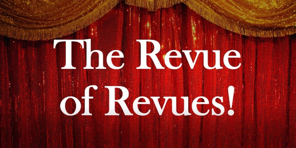 Ben Beckley, Kevin Chaikelson, Sarah Hund and More Join THE REVUE OF REVUES