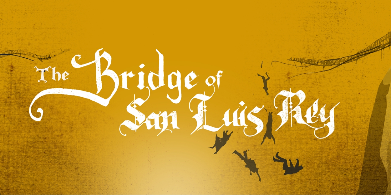 THE BRIDGE OF SAN LUIS REY - A MUSICAL FABLE to Get Development Workshop