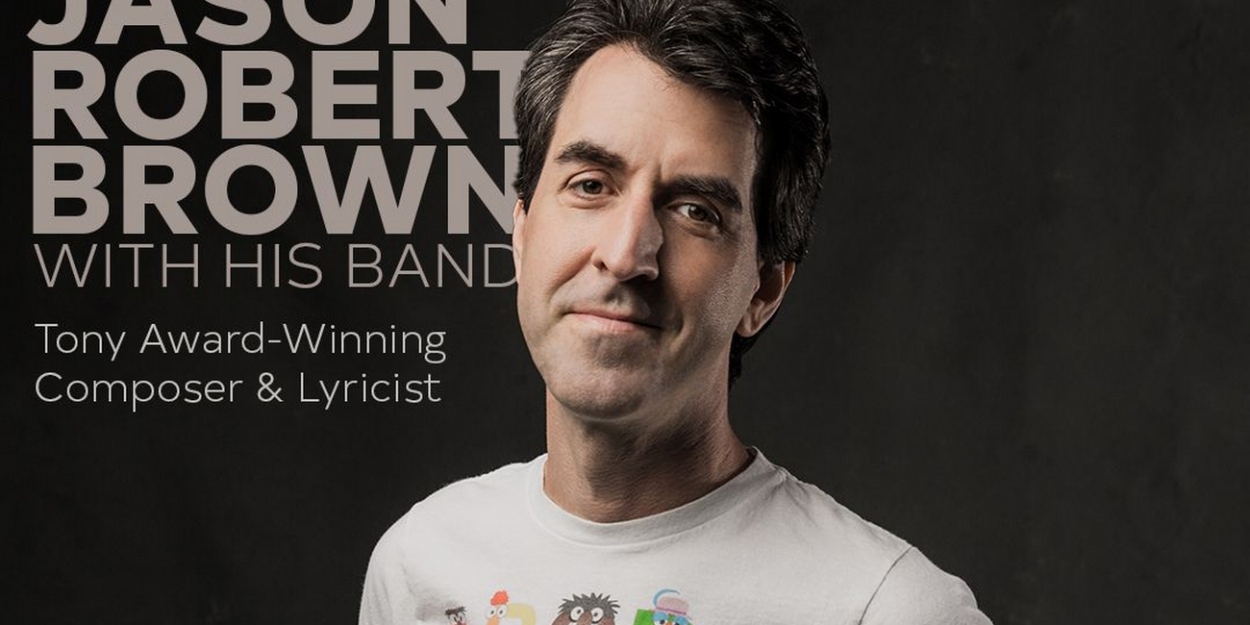 Jason Robert Brown Announces Solo Show at The Bourbon Room Hollywood