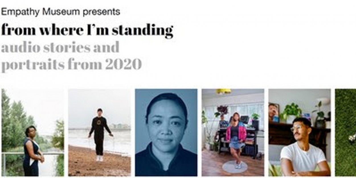 Empathy Museum Presents Audio Installation FROM WHERE I'M STANDING