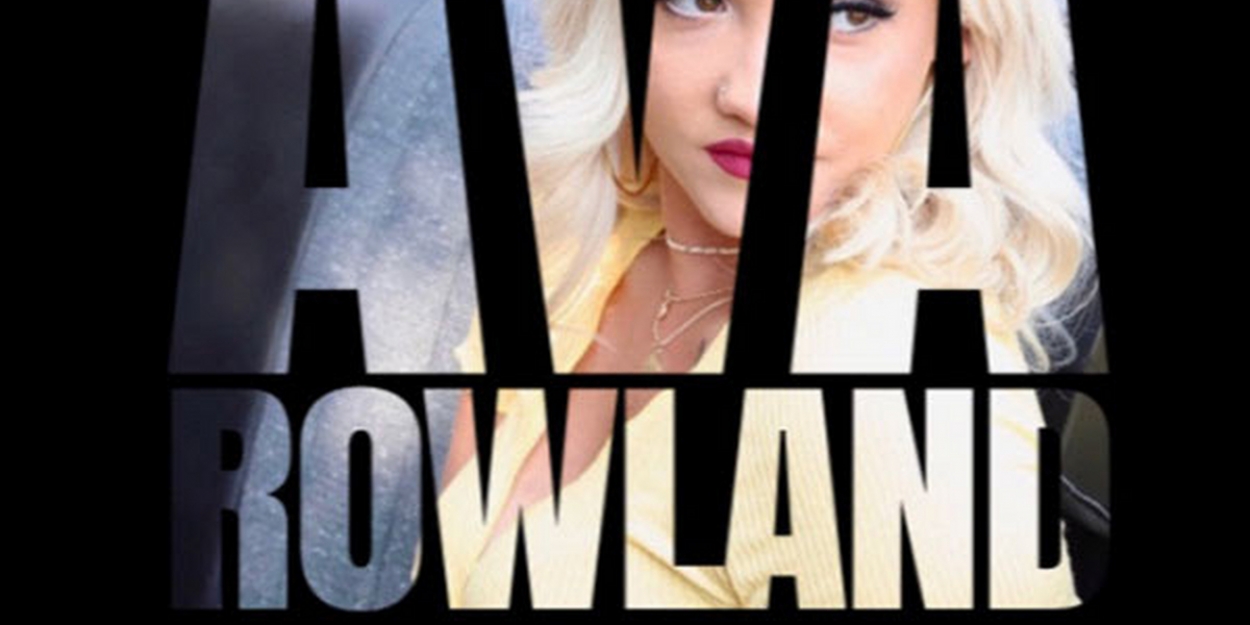 Ava Rowland's Latest Music Video For New Single 'He's Like A Habit ...