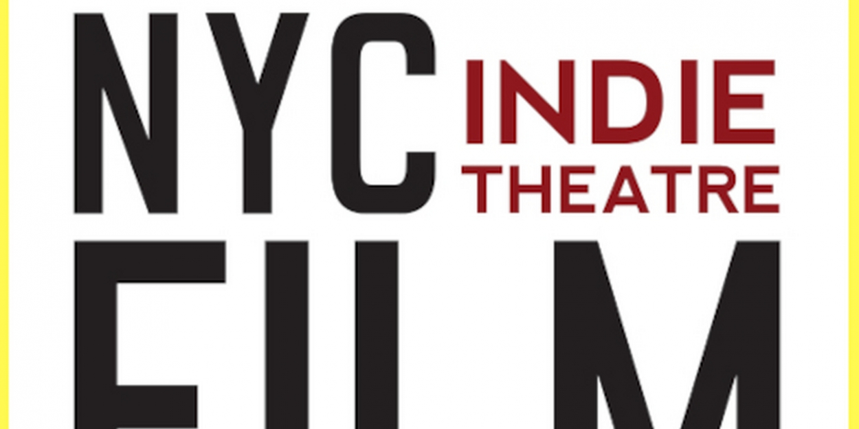 NYC Indie Theatre Film Festival Opens Tonight