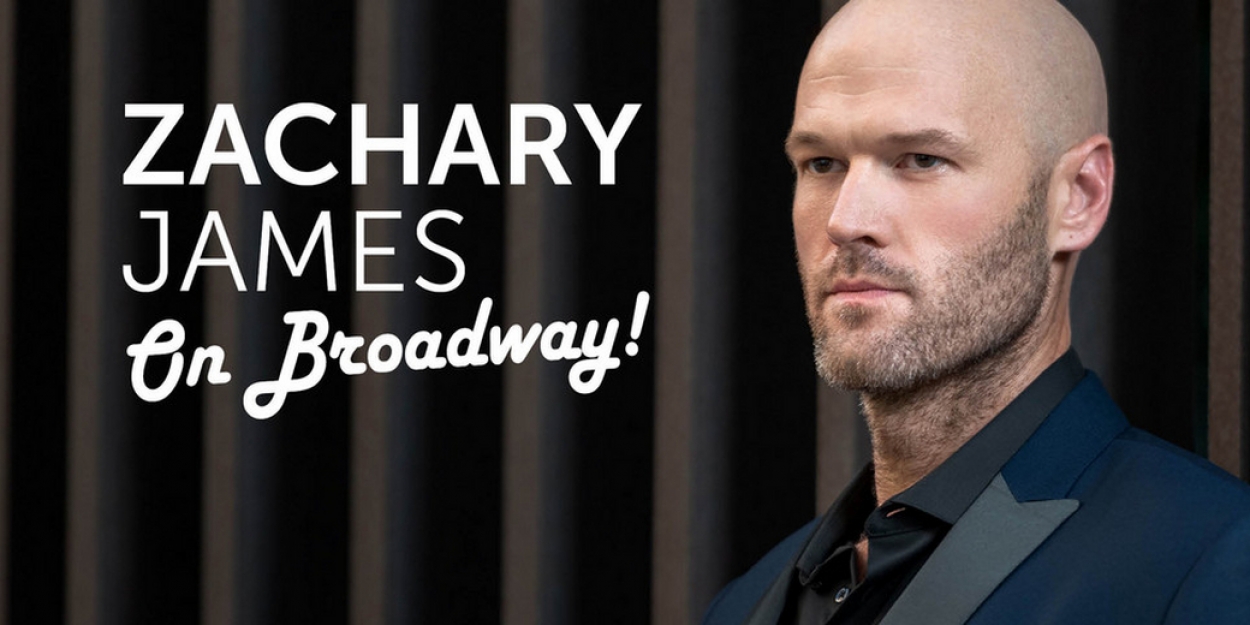 ZACHARY JAMES ON BROADWAY Comes To Des Moines Metro Opera
