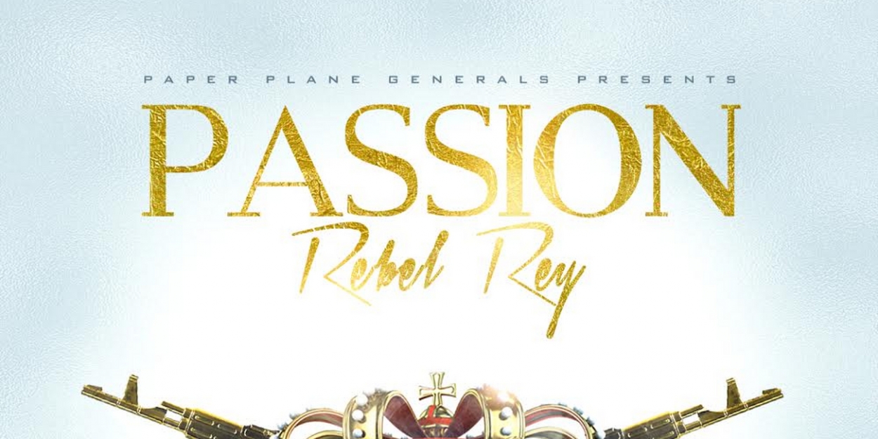 Rebel Rey Makes His Return With a New Song 'Passion'
