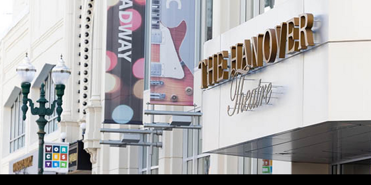 The Hanover Theatre Announced Final Four Shows in 21-22 Broadway Season