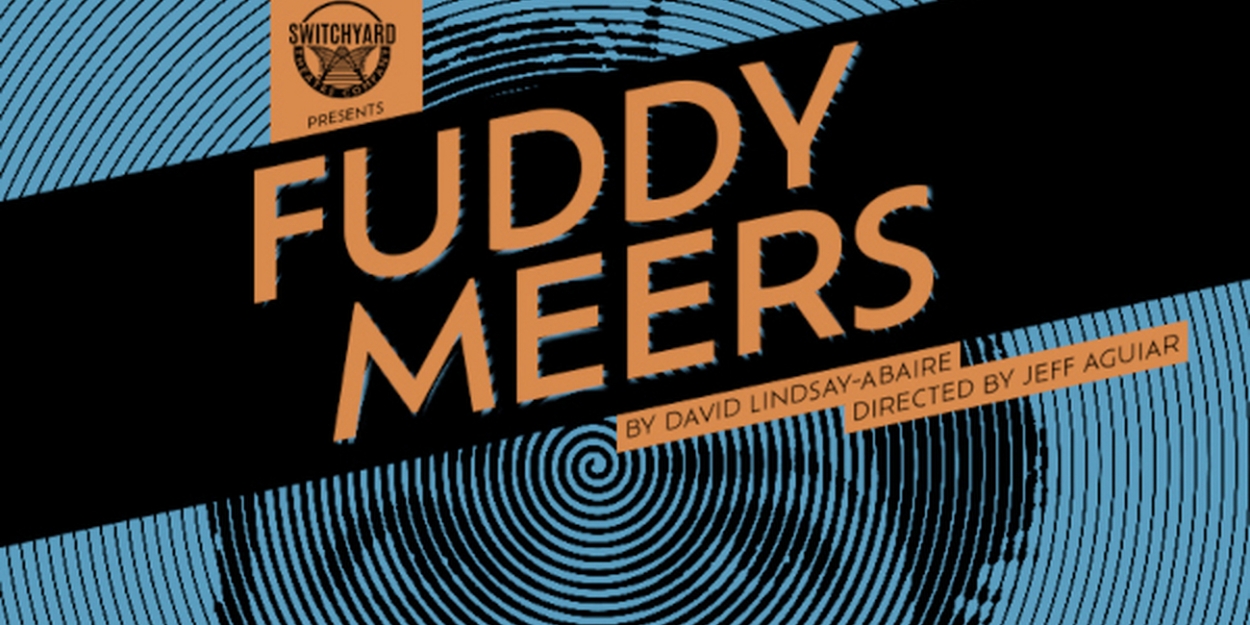 FUDDY MEERS Comes to Switchyard Theatre Company Next Month