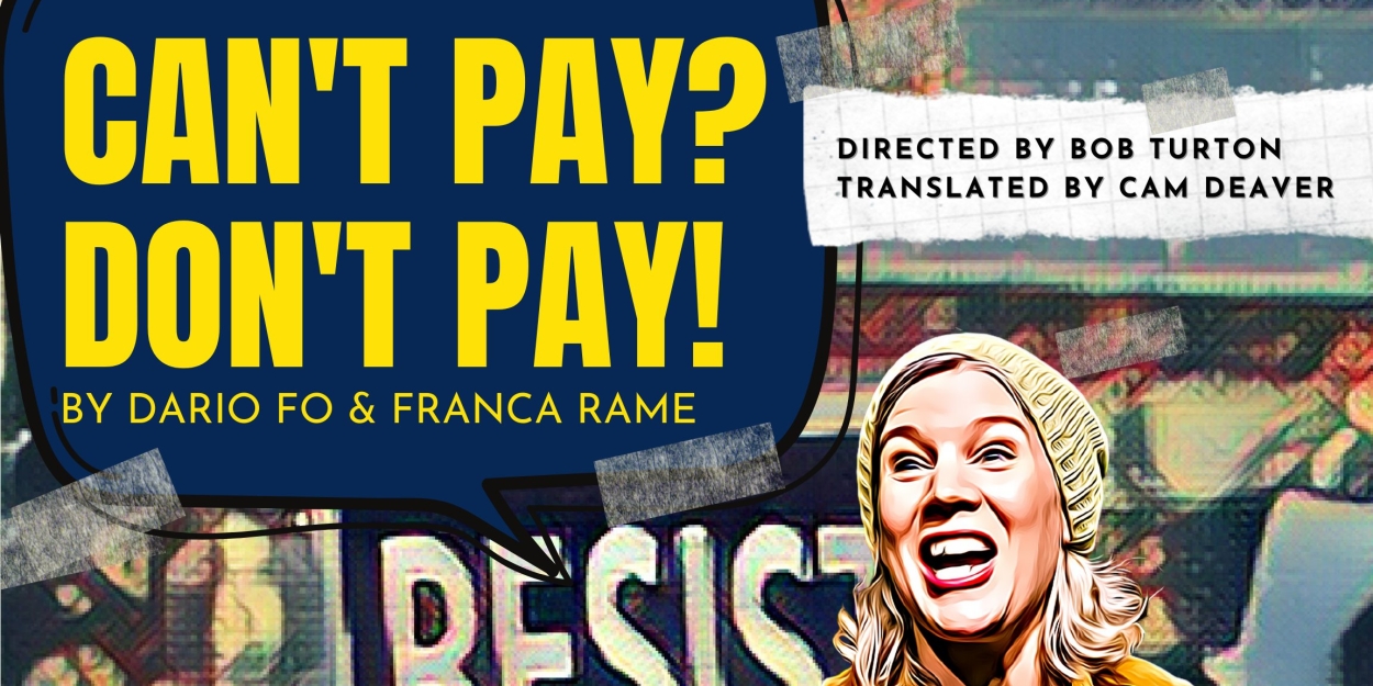 BWW Interview: Director Bob Turton on Bringing CAN'T PAY? DON'T PAY ...