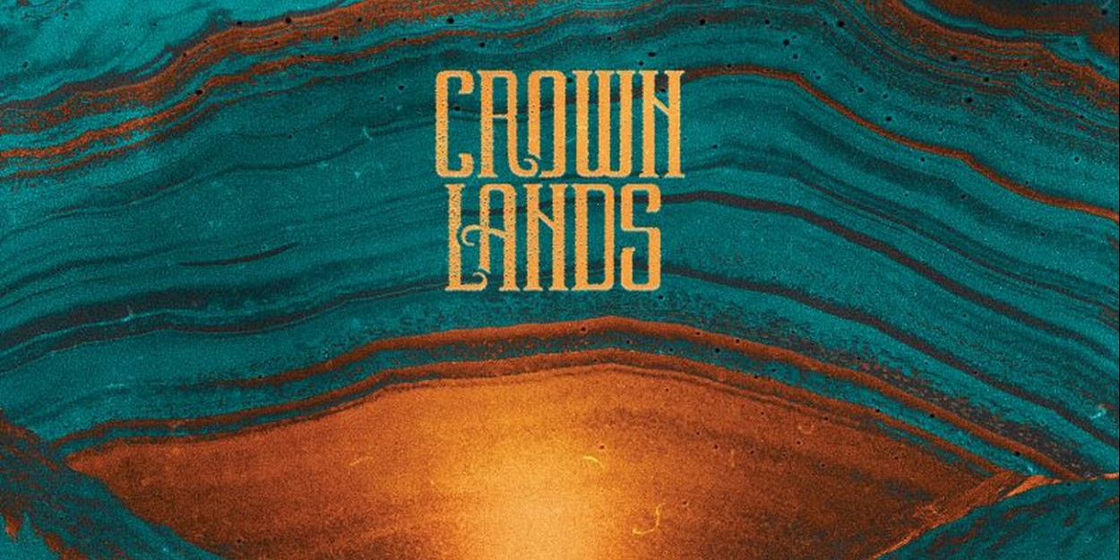 Crowns Lands Release Debut Album & Share 'Leadfoot' Video