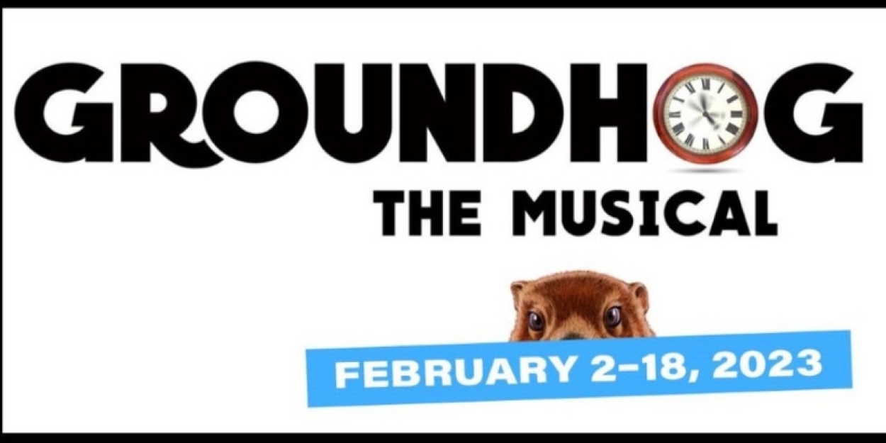 GROUNDHOG DAY THE MUSICAL to Have Connecticut Premiere at Curtain Call