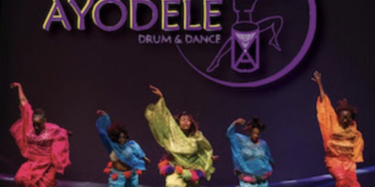 AYODELE DRUM AND DANCE to Celebrate West African Culture at Metropolis Performing Arts Centre