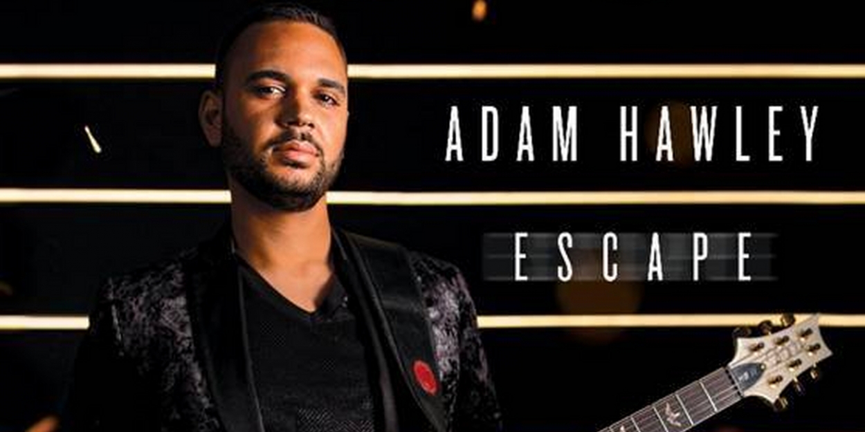 Adam Hawley to Release New Album ESCAPE
