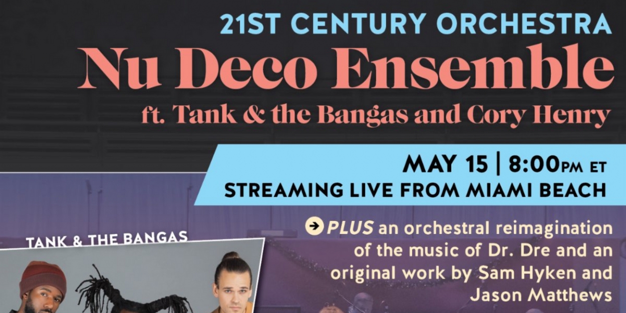 Nu Deco Ensemble Announces Streaming Season Closer Featuring Tank and the Bangas