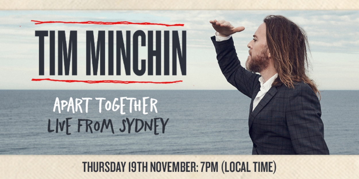 Tim Minchin To Perform New Album 'Apart Together' in Online Concert