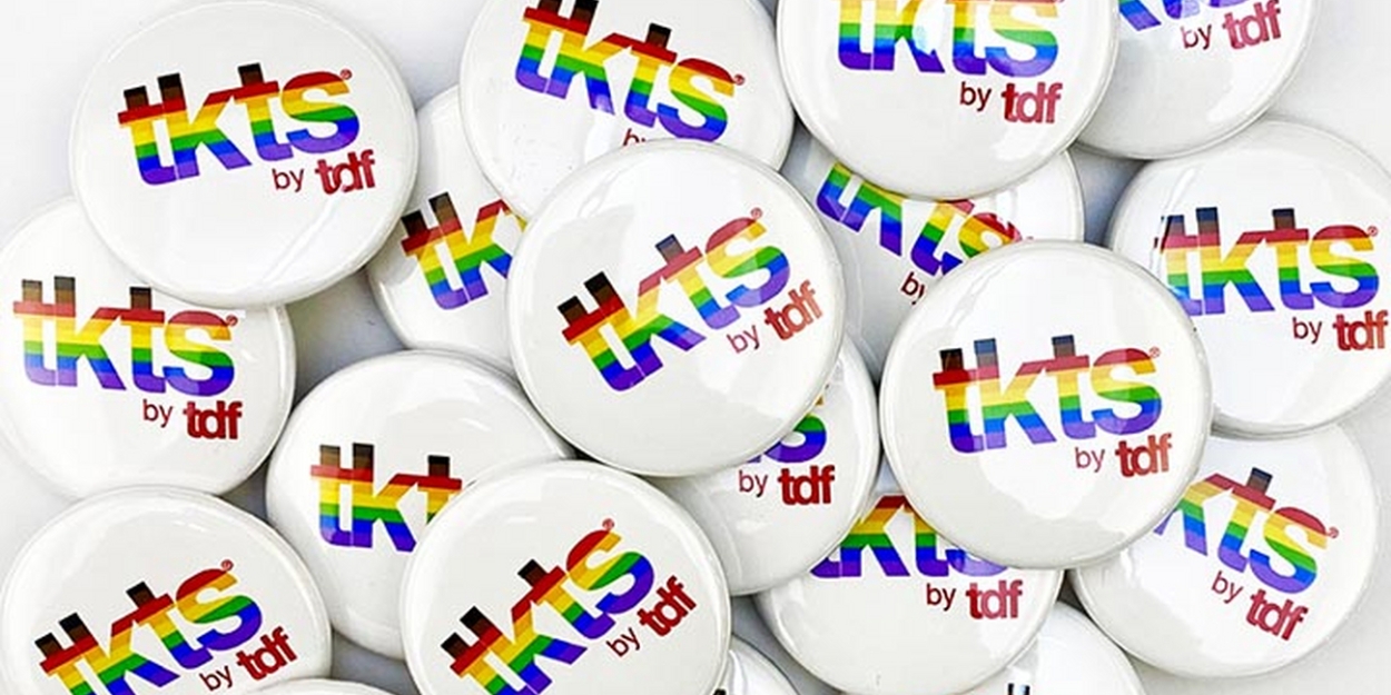 TDF Announces TKTS by TDF Pride Buttons, Continuation of TKTS Tuesdays ...