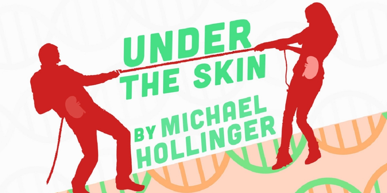 Unpredictable Comedy UNDER THE SKIN By Michael Hollinger Gets West ...