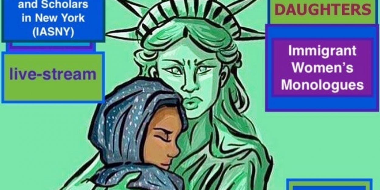 LIBERTY'S DAUGHTERS: Immigrant Women's Monologues to be Presented At ...