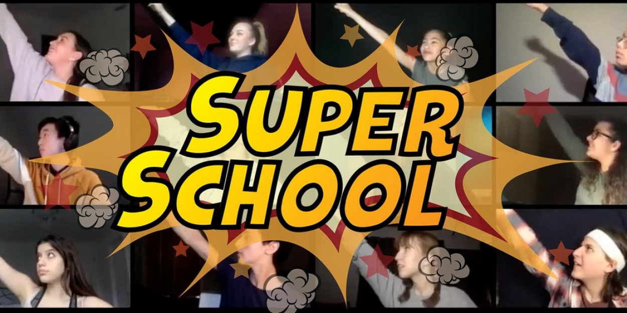 Original Musical SUPER SCHOOL Gets Virtual Debut