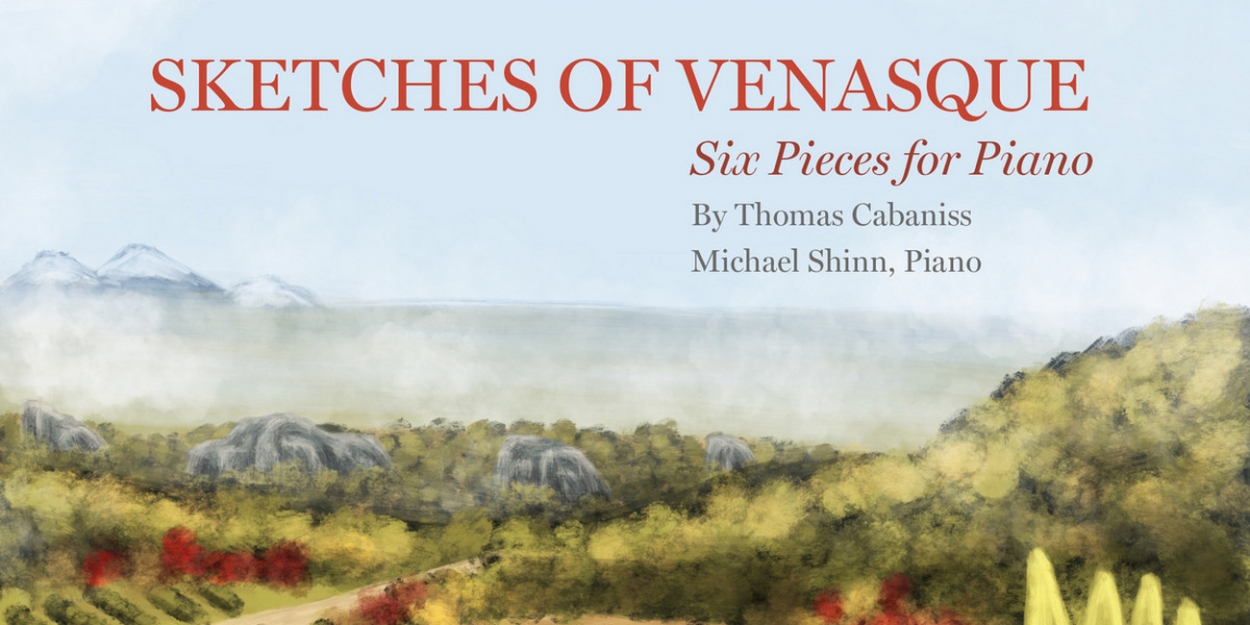 Thomas Cabaniss' SKETCHES OF VENASQUE Released