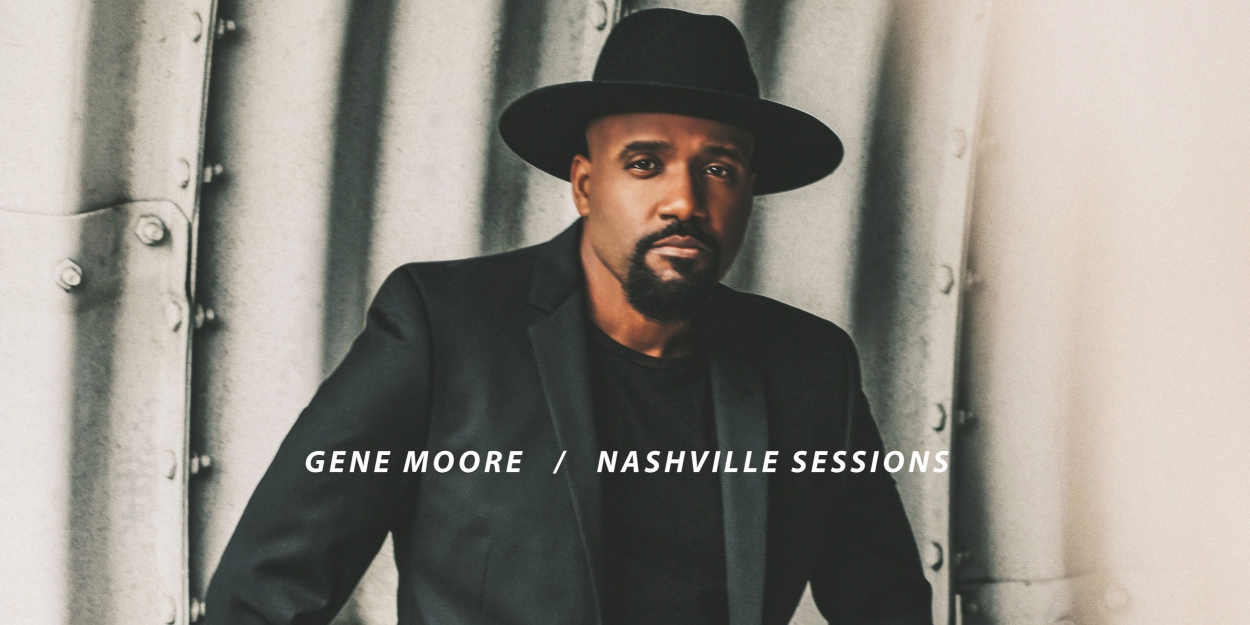 Gene Moore Releases Live 'Nashville Sessions' EP