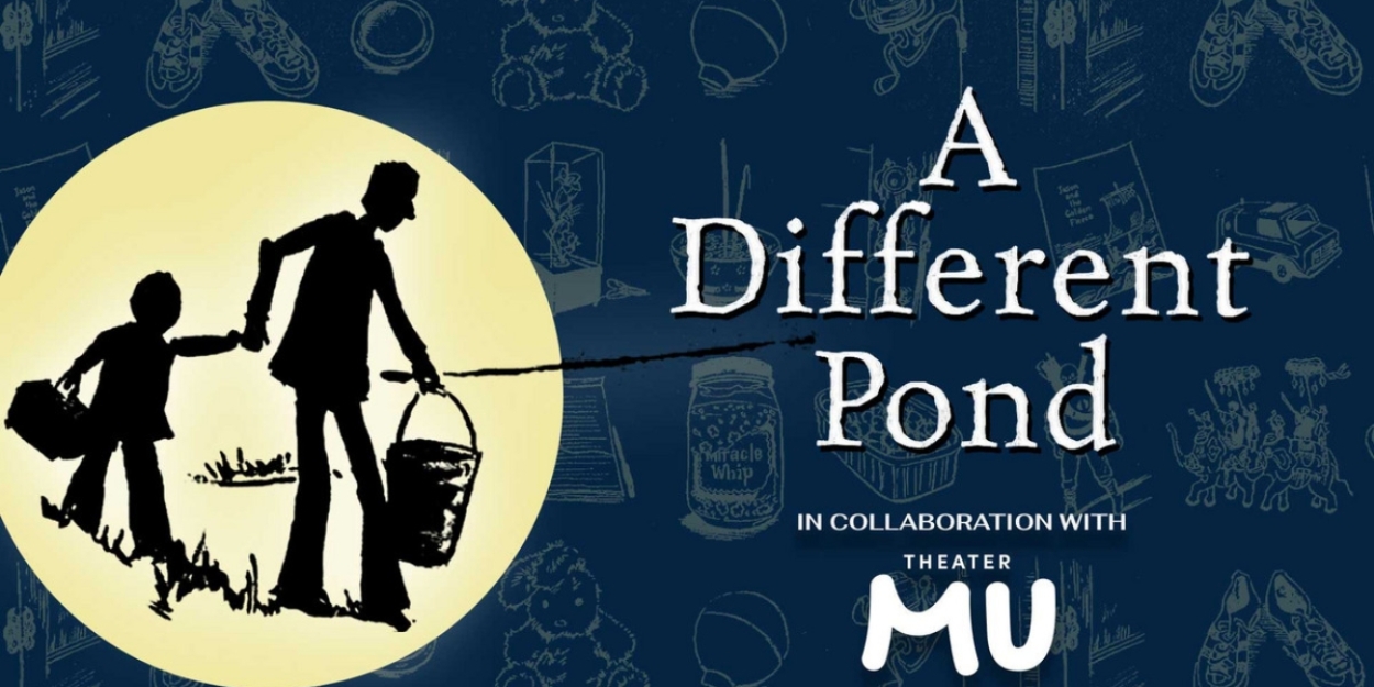 Video: First Look At A DIFFERENT POND With Stages Theatre And Theater Mu