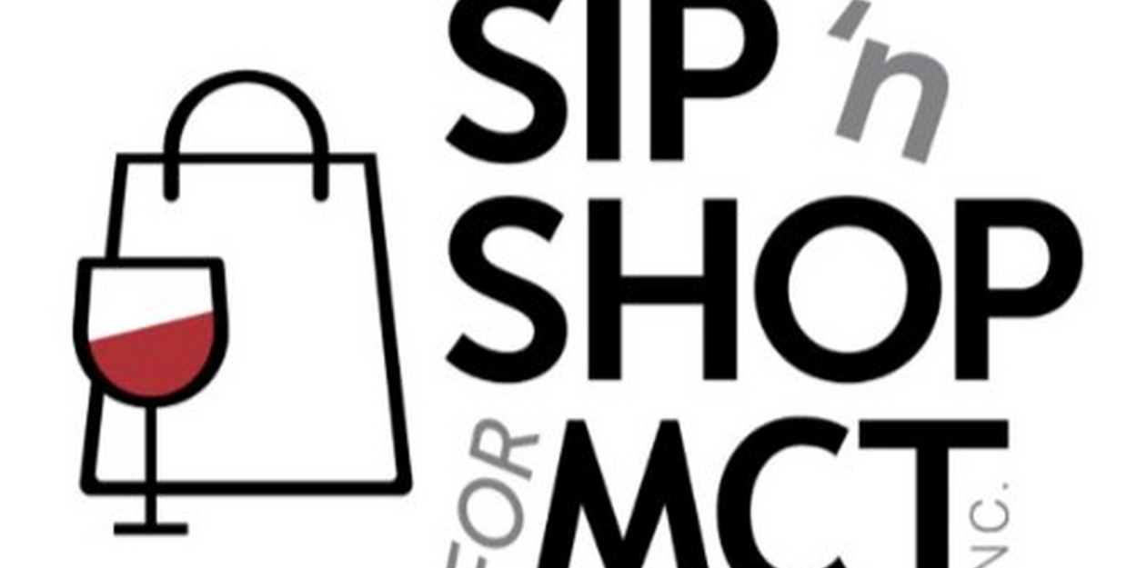 SIP N' SHOP Event Announces as Fundraiser For MCT
