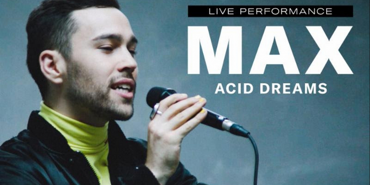 Vevo and MAX Release Live Performance of ACID DREAMS