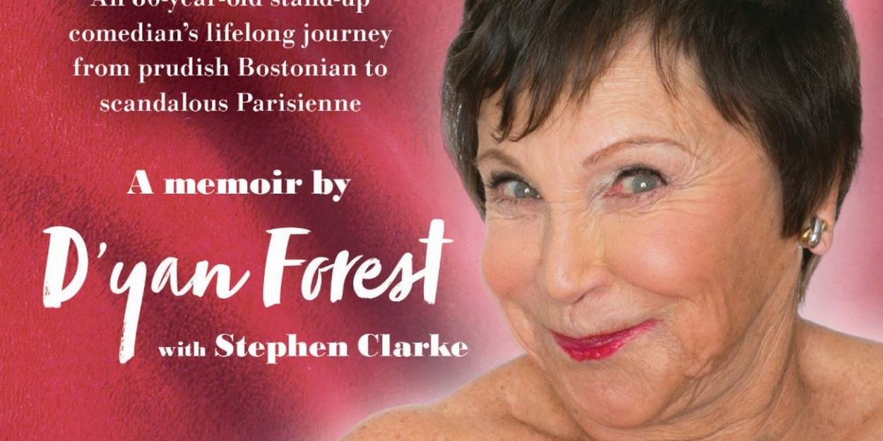 Cabaret Artist, Stand-Up Comedian D'yan Forest Releases New ...