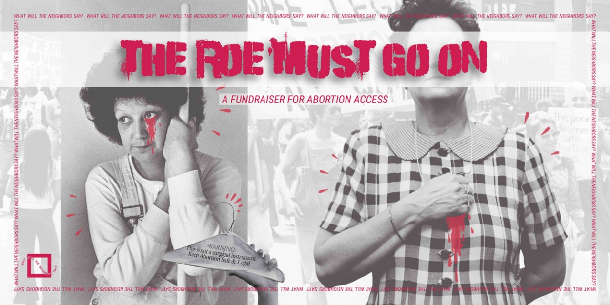 What Will the Neighbours Say? To Host 'The Roe Must Go On' Abortion ...