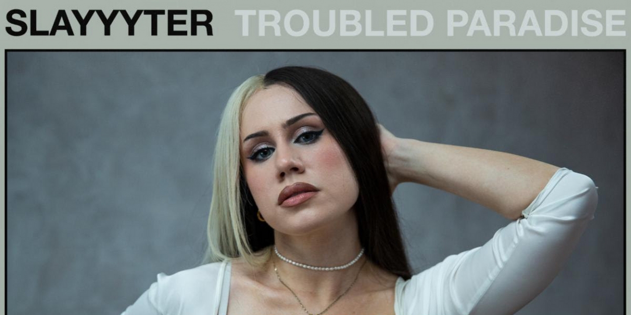 Slayyyter Reimagines 'Troubled Paradise' & 'Letters'