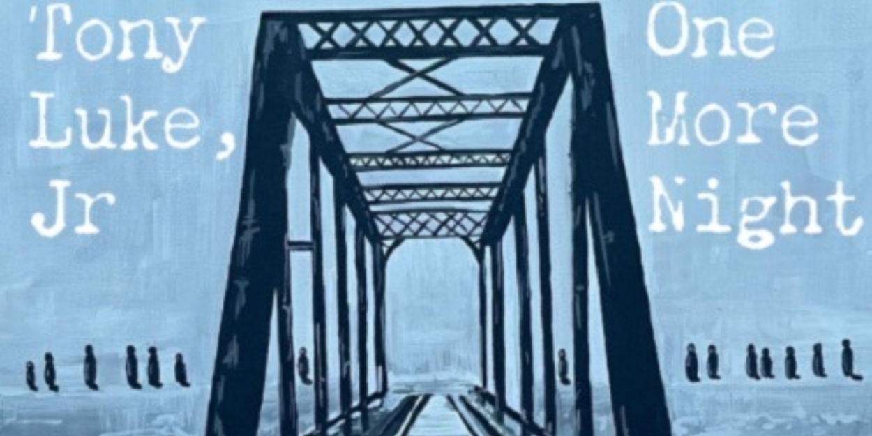 Tony Luke Jr. Releases New Single 'One More Night'