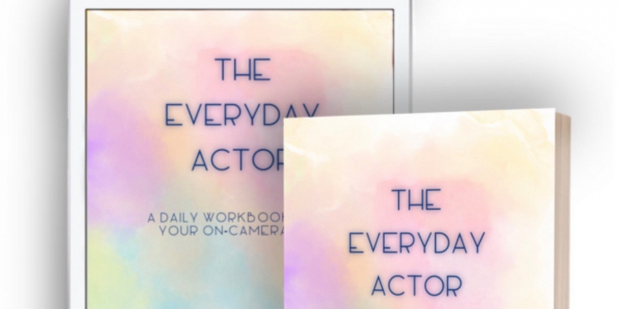 Lisann Valentin Offers New Book THE EVERYDAY ACTOR For Free On National ...