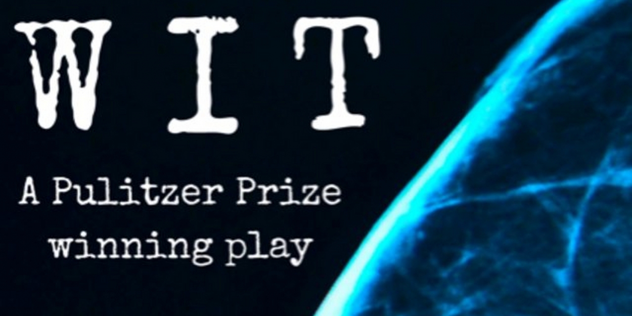 The Seeing Place Theater to Present Margaret Edson's WIT