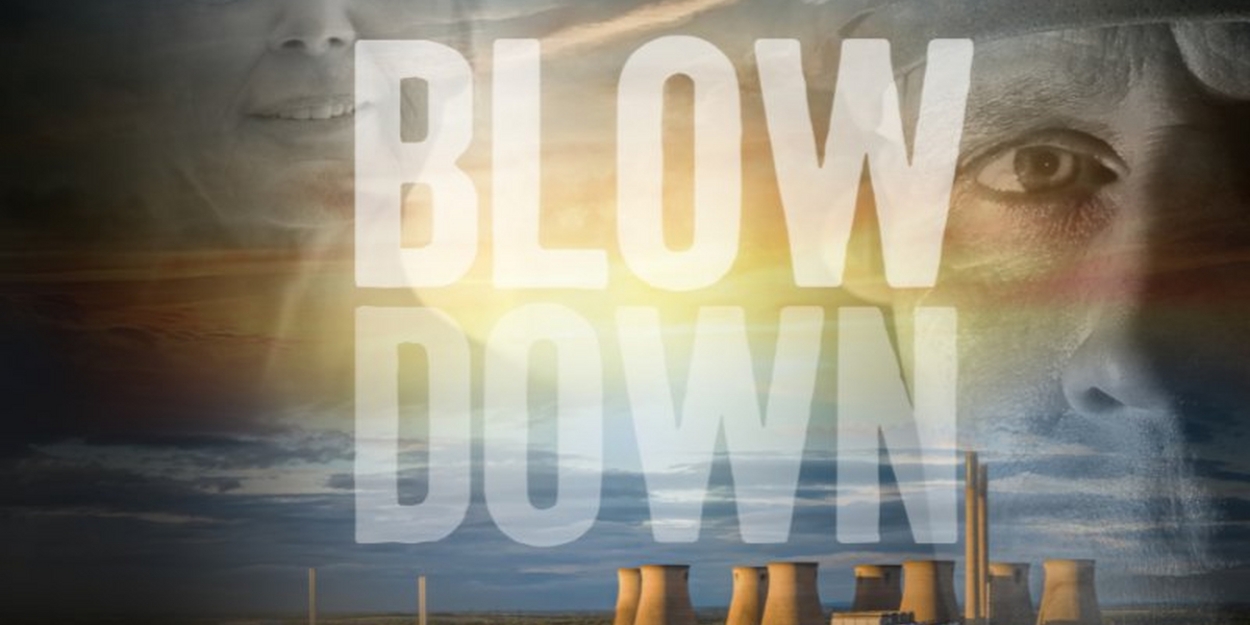 BLOW DOWN Comes to Leeds Playhouse Next Month