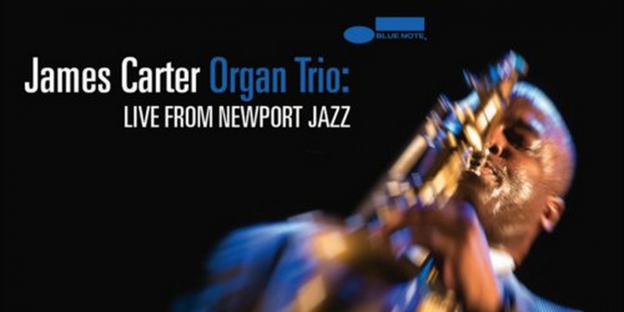 Saxophone Master James Carter Releases Blue Note Debut 'James Carter ...